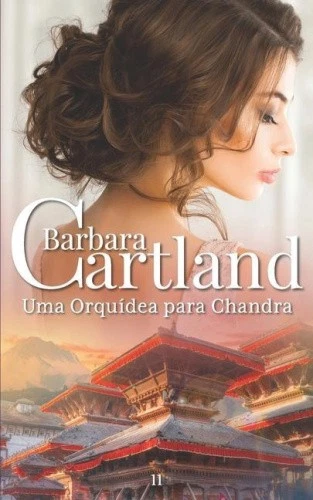 UMA ORQUIDEA PARA Chandra (Eterna Colecao de Barbara Cartland A ...