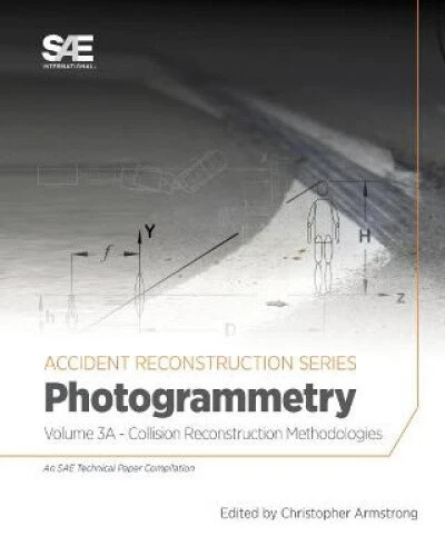 COLLISION RECONSTRUCTION METHODOLOGIES Volume 3A: Photogrammetry $121. ...