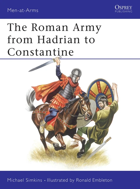 MICHAEL SIMKINS THE Roman Army from Hadrian to Constanti (Paperback ...
