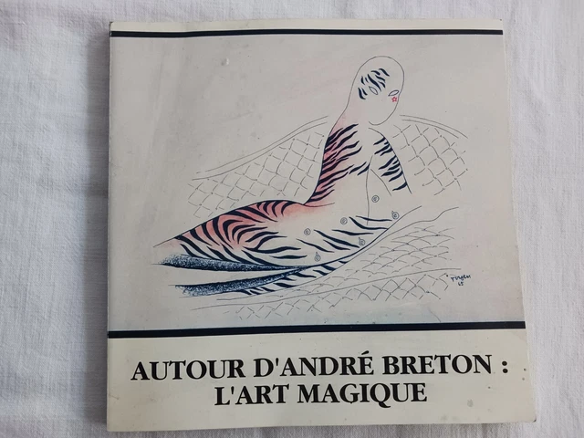 AUTOUR D'ANDRE BRETON L'art Magique Surrealisme 1991 Lam Alechinsky ...