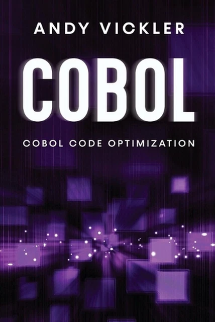 Cobol Cobol Code Optimization Par Andy Vickler Livre De Poche Eur 29
