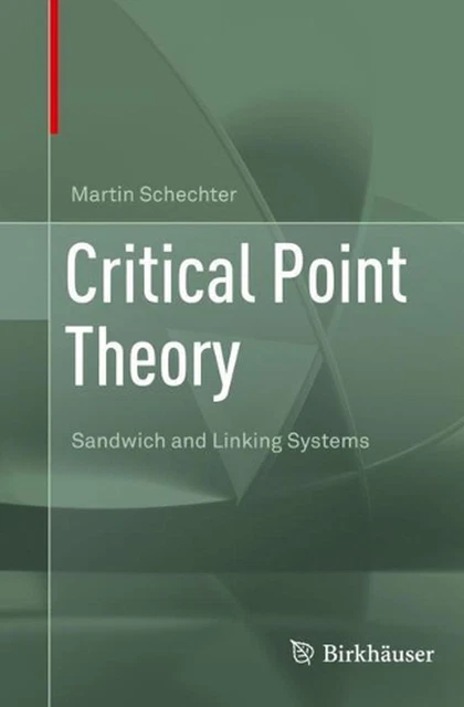 CRITICAL POINT THEORY: Sandwich and Linking Systems by Martin Schechter ...