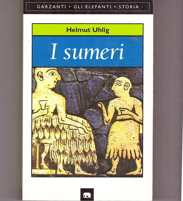 LIBRO STORIA I Sumeri Helmut Uhlig Garzanti 1979 EUR 5,50 - PicClick FR