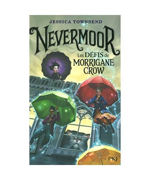 NEVERMOOR 1/ LES defis de Morrigane Crow, Townsend, Jessica EUR 9,99 ...