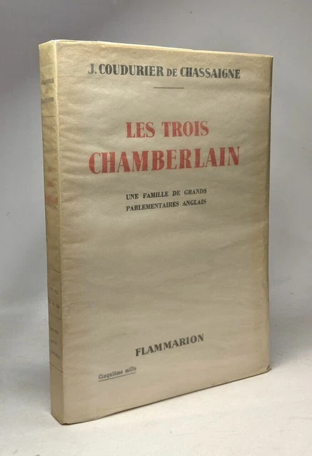 LES TROIS CHAMBERLAIN - une famille de grands parlementaires anglais ...