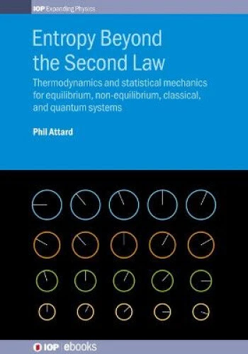 ENTROPY BEYOND THE Second Law: Thermodynamics and statistical mechanics ...