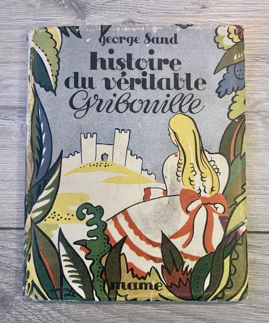 HISTOIRE DU VÉRITABLE Gribouille - George Sand - Editions Mame Tours ...