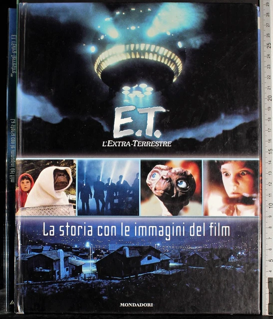 ET. L'EXTRA-TERRESTRE. STORIA Con Le Immagini Del Film. Ostrow ...