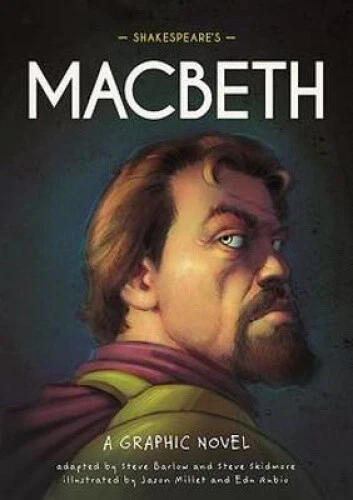 CLASSICS IN GRAPHICS: Shakespeare's Macbeth: A Graphic Novel by Steve ...