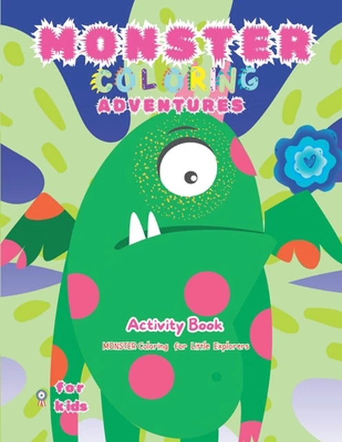 MONSTER COLORING ADVENTURES: Activity Book - Monster Coloring for ...