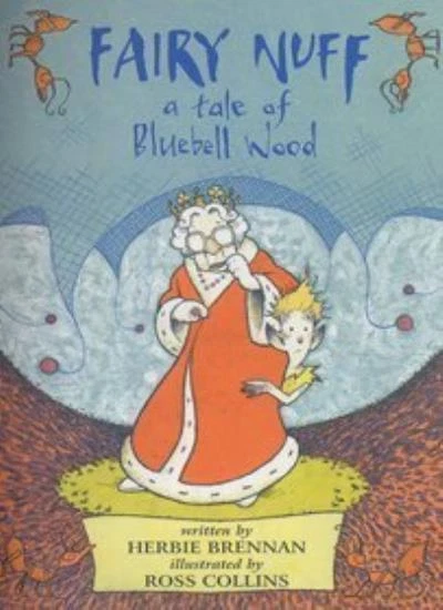 FAIRY NUFF: A Tale of Bluebell Wood-Herbie Brennan, Ross Collins EUR 3 ...