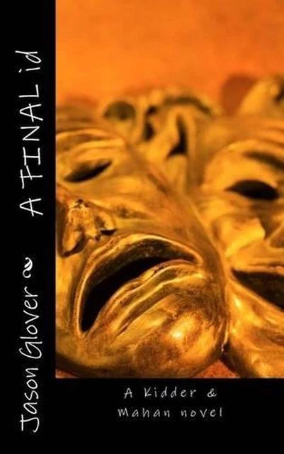 A FINAL ID: A Kidder & Mahan roman de Jason Paul Glover (anglais) livre ...