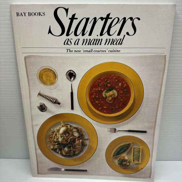 STARTERS AS A Main Meal Cookbook Mary-Lou Arnold et al Vintage ...