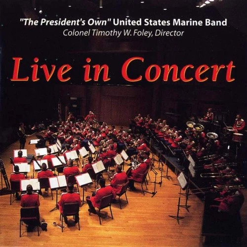 THE PRESIDENTS OWN Marine Band: Live in Concert [CD] NEUF EUR 19,53 ...