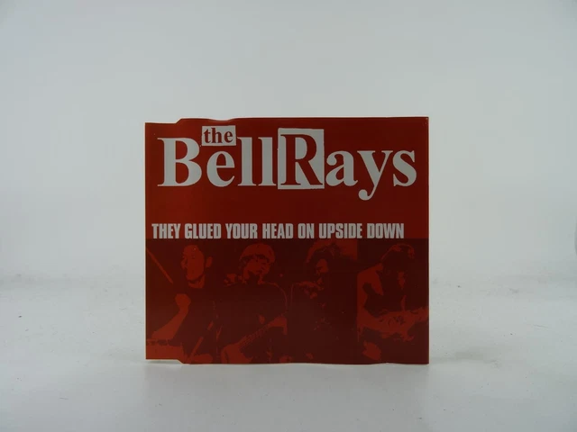 THE BELLRAYS THEY GLUED YOUR HEAD ON UPSIDE DOWN (A46) 3 Track CD ...