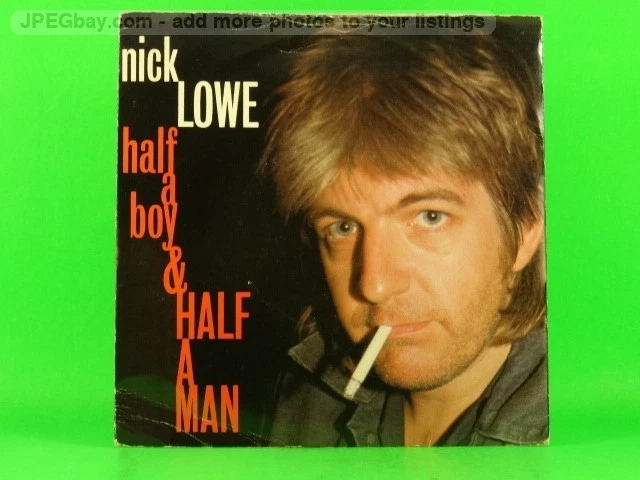 NICK LOWE HALF A BOY HALF A MAN (145) 2 Track 7" Single including ...