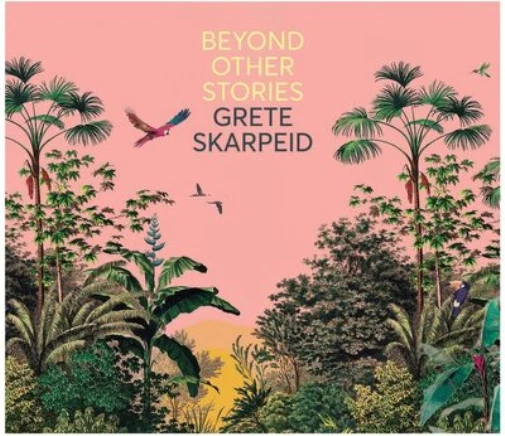 GRETE SKARPEID BEYOND Other Stories (CD) Album (Jewel Case) EUR 29,46 ...