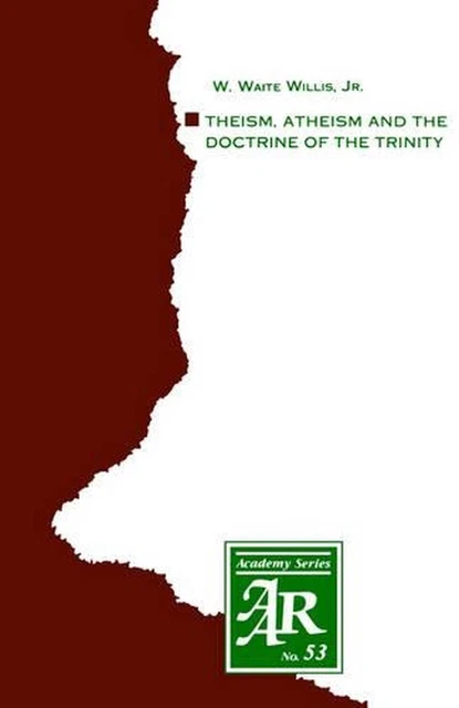 THÉISME, ATHÉISME ET doctrine de la Trinité : les théologies trinitaires de K EUR 92,97 ...