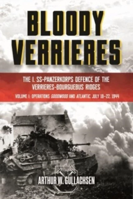 BLOODYVERRIERES DAS I. Ss-Panzerkorps Verteidigung des VerrieRes ...