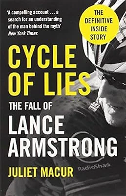 CYCLE OF LIES: The Fall of Lance Armstrong, Macur, Juliet, Used ...