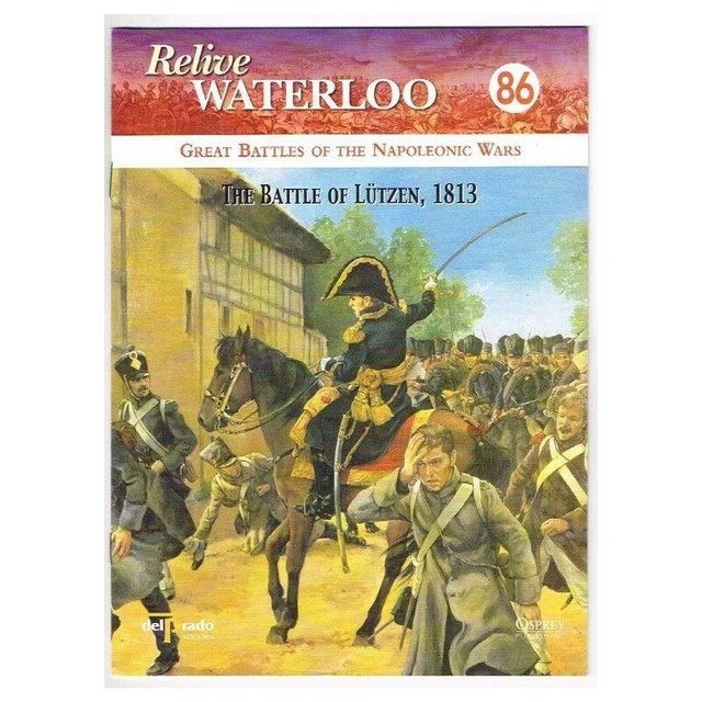 DEL PRADO RELIVE Waterloo Magazine No.86 mbox3619/i Battle of L tzen ...