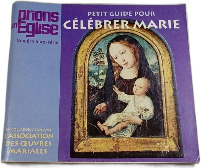HORS-SÉRIE PRIONSEN ÉGLISE Petit guide pour célébrer Marie | Bon état ...