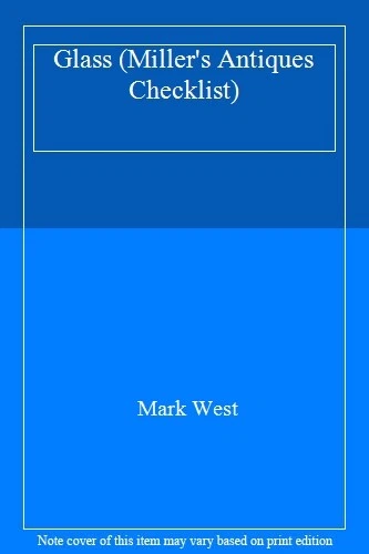 GLASS (MILLER'S ANTIQUES Checklist),Mark West £2.68 - PicClick UK
