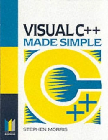 VISUAL C++ PROGRAMMING Made Simple (Made Simple Computer), Morris ...
