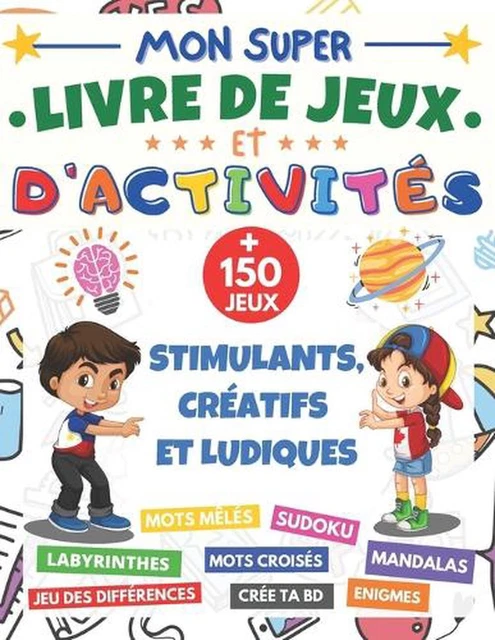 MON SUPER LIVRE de Jeux et d'activits: cahier d'activit? XXL d?s 7 ans ...