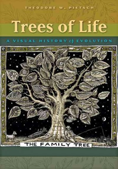TREES OF LIFE : A Visual History of Evolution, Paperback by Pietsch ...