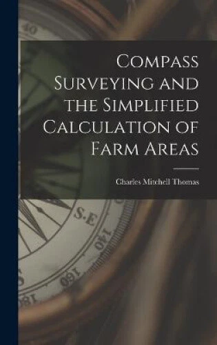 COMPASS SURVEYING AND the Simplified Calculation of Farm Areas EUR 33 ...