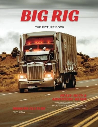 TRUCKS BOOK,THE BIG Rigs, B Seller,New,Kenworth,Mack, Freightliner ...