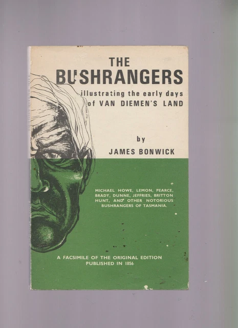 JAMES BONWICK/THE BUSHRANGERS - Illust The Early Days Of Van Diemen's ...