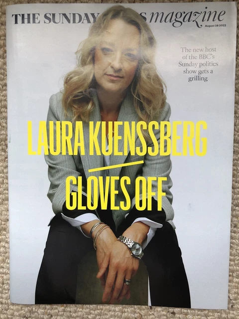 SUNDAY TIMES MAGAZINE LAURA KUENSSBERG COVER NEW 28th AUG 2022 DITUM ...