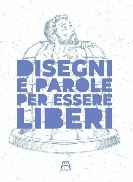 DISEGNI E PAROLE PER ESSERE LIBERI Allagalla EUR 25,00 - PicClick IT