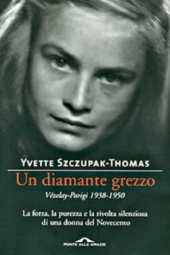 UN DIAMANTE GREZZO. Vézelay-Parigi 1938-1950 di Yvette Szczupak-Thomas EUR 9,00 - PicClick IT
