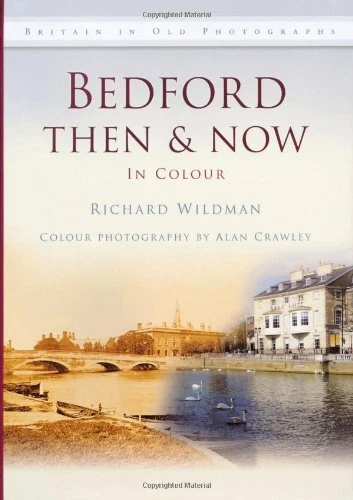 BEDFORD THEN & Now (Then & Now (History Press))-Richard Wildman EUR 20 ...