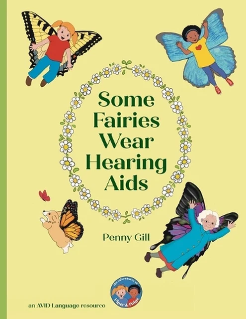 SOME FAIRIES WEAR Hearing Aids: a magical story for children with ...