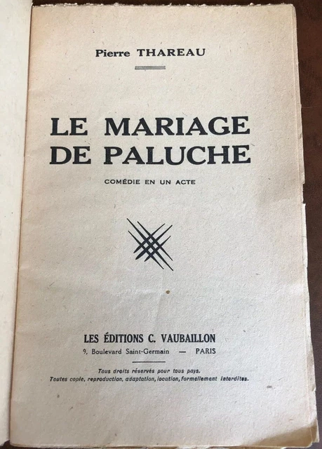 LE MARIAGE DE Paluche Comédie En Un Acte 1948 Pierre THAREAU EUR 30,00 ...
