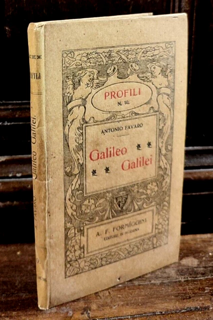 ANTONIO FAVARO - Galileo Galilei - Profili n°10 - Formiggini 1911 R2 EUR 14,00 - PicClick IT