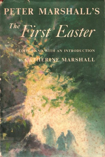 CATHERINE MARSHALL PETER Marshall's The First Easter 1959 HC Book $22. ...