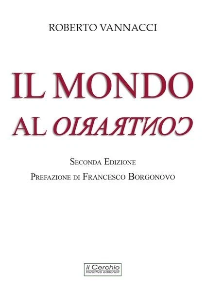 IL MONDO AL contrario. Nuova Edizione Copertina flessibile/ di Roberto ...