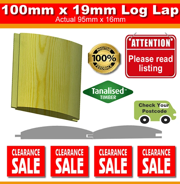 A GRADE 100MM x 19mm Log Lap Cladding 90 x 3.3m boards SEE POST CODES ...