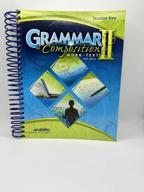 ABEKA GRAMMAR COMPOSITION II Work-text Teacher Key Quiz Test Key 6th ...