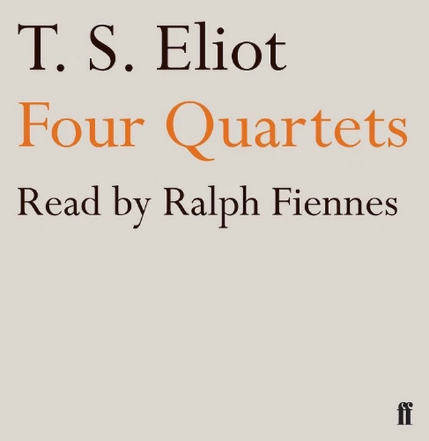 FOUR QUARTETS: READ by Ralph Fiennes by T.S. Eliot (English) Compact ...