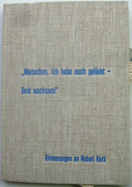ROBERT KORB MENSCHEN ich habe euch geliebt Erinnerungen KPD MfS HVA ...