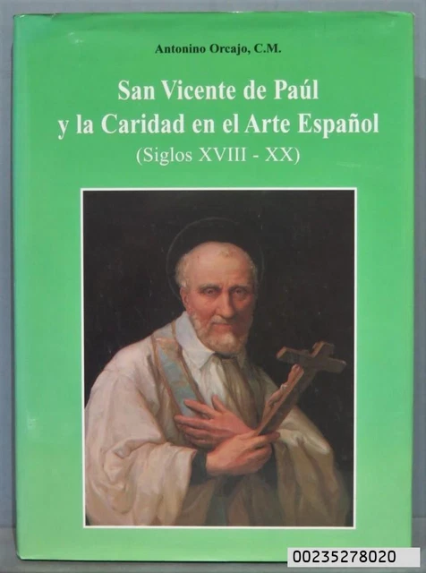 SAN VICENTE DE Paul Y La Caridad En El Arte Español (Siglos Xviii EUR ...