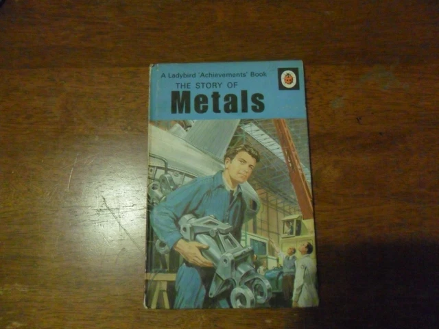LADYBIRD BOOK SERIES 601 The Story of Metals 1st Edition £1.99 ...