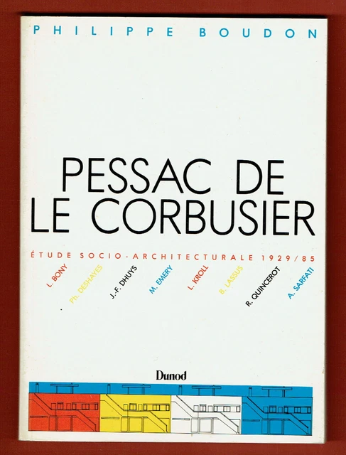 PESSAC DE LE Corbusier, étude socio architecturale 1929/85 ...