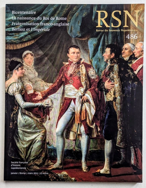REVUE DU SOUVENIR Napoléonien n°486. Napoléon . 104 pages 2011 RSN EUR ...
